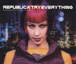 Republica - Try Everything - Lyrics and ratings - Rate Your Music